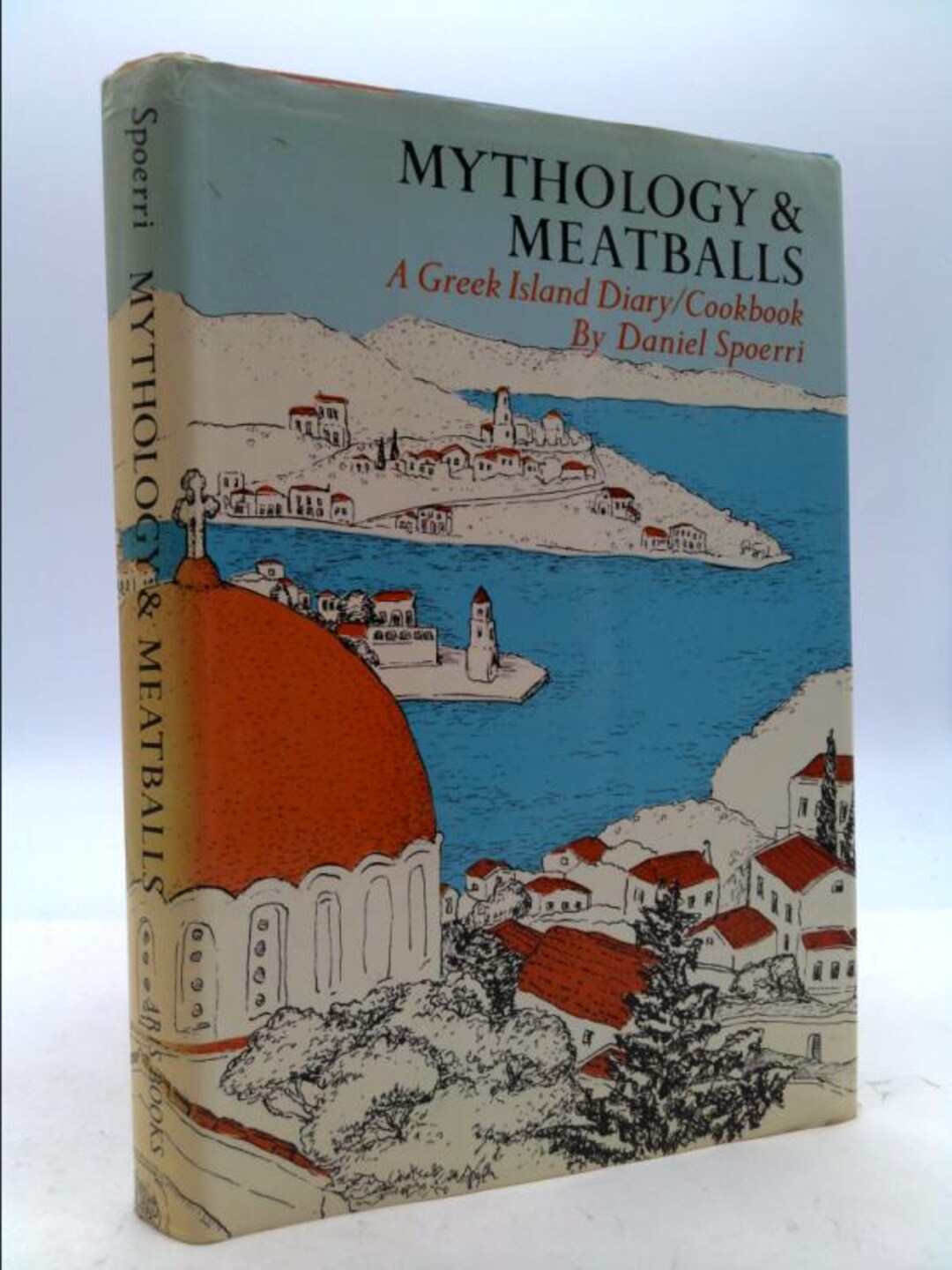 Mythology & Meatballs: A Greek Island Diary-cookbook by Daniel Spoerri ...
