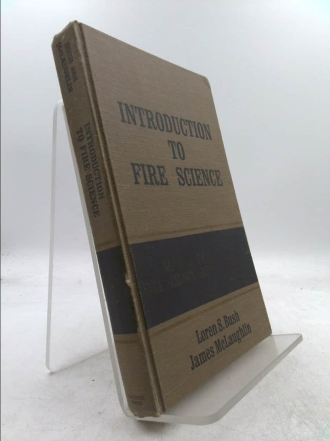 Introduction to Fire Science / Loren S. Bush, James H. Mclaughlin by ...