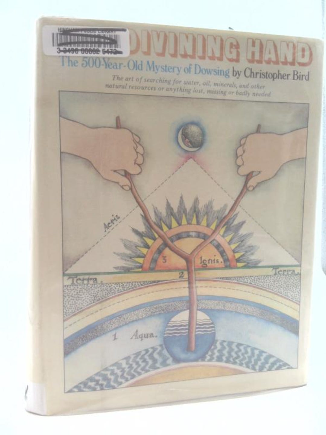 The Divining Hand: the 500 Year-old Mystery of Dowsing- the Art of ...