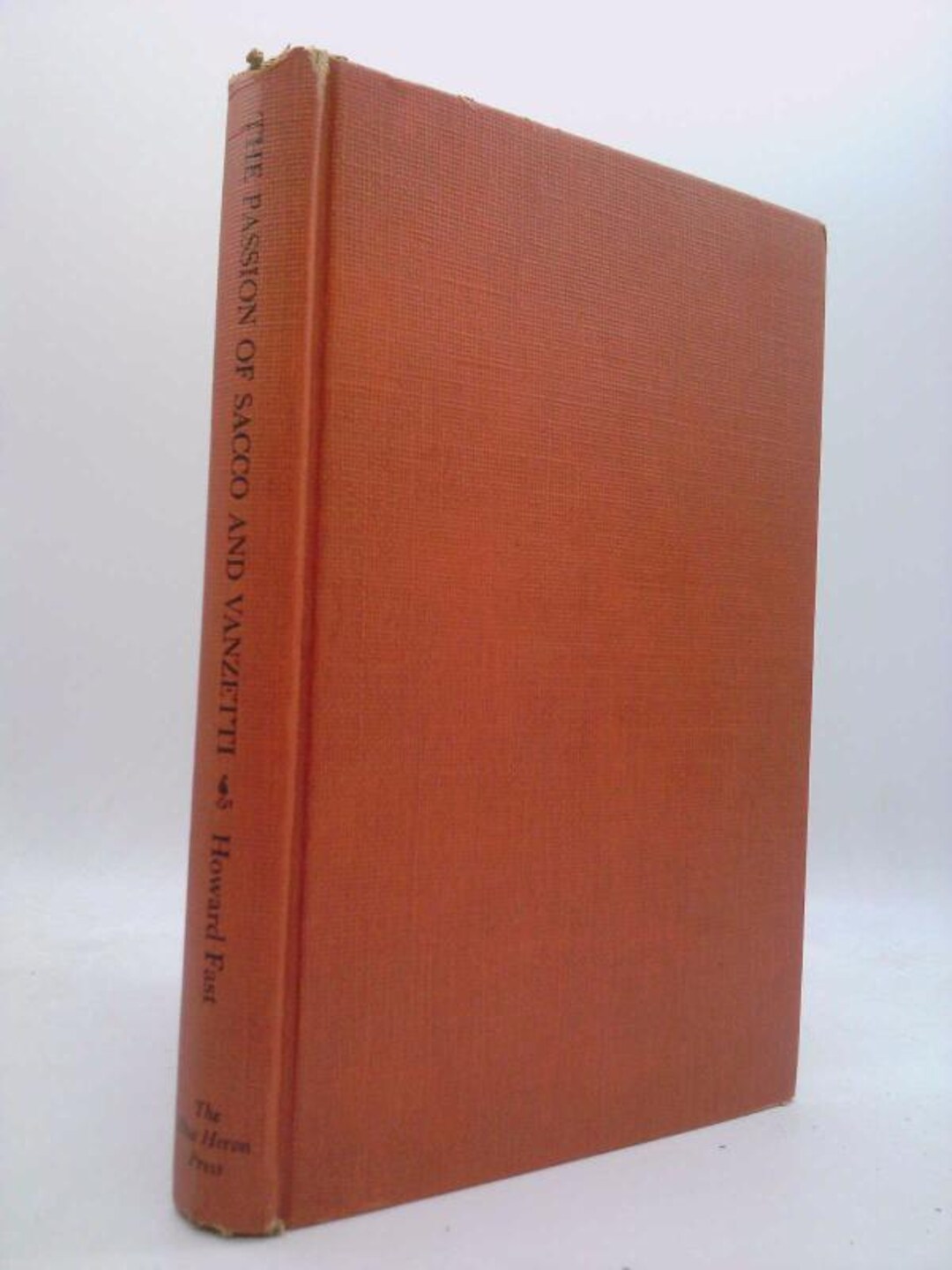 The Passion of Sacco and Vanzetti: A New England Legend by Howard Fast ...