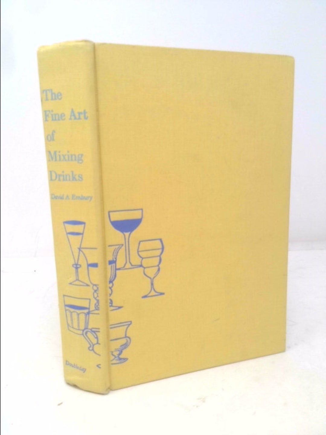 The Fine Art of Mixing Drinks. New Revised Edition. by David A. Embury ...