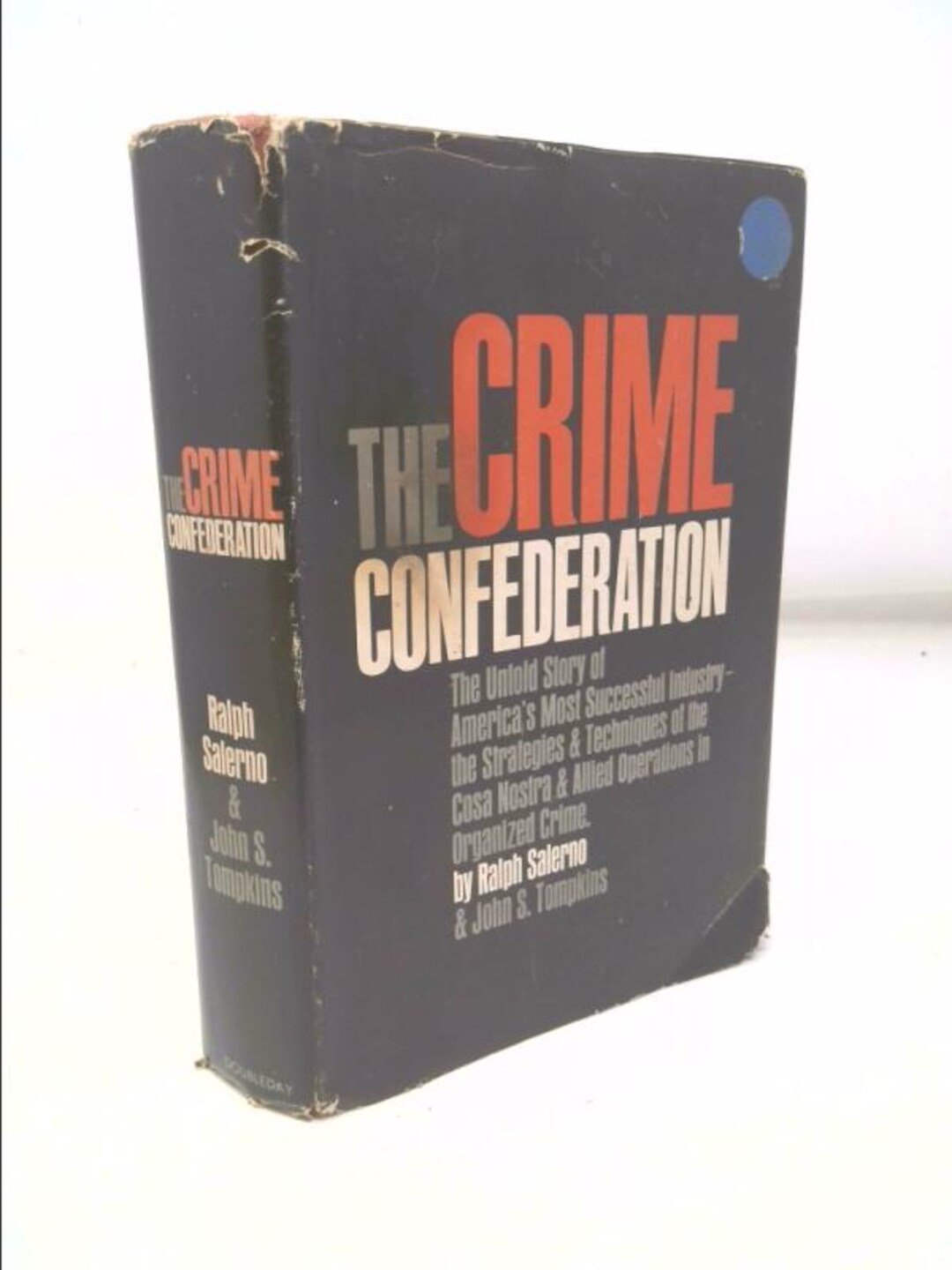 The Crime Confederation: Cosa Nostra and Allied Operations in Organized ...