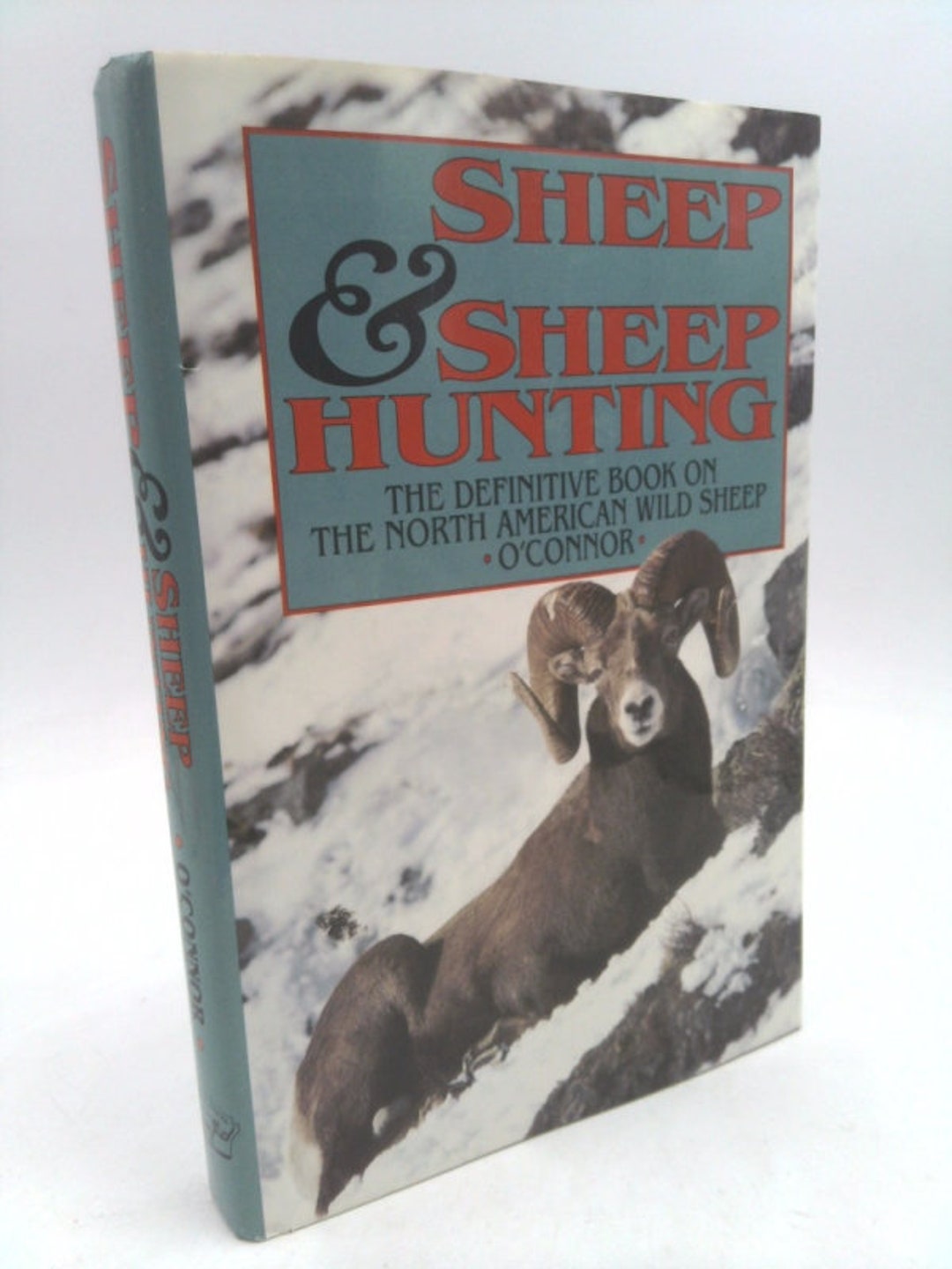 Sheep and Sheep Hunting: the Definitive Book on Hunting North American ...