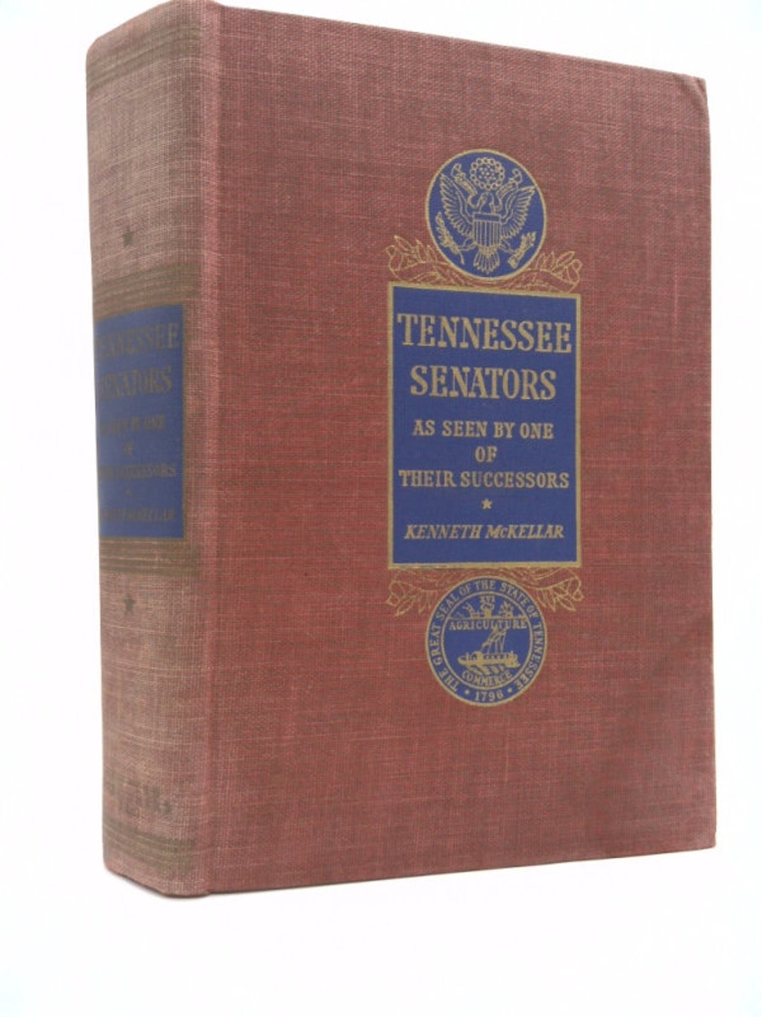 Tennessee Senators as Seen by One of Their Successors by Kenneth ...