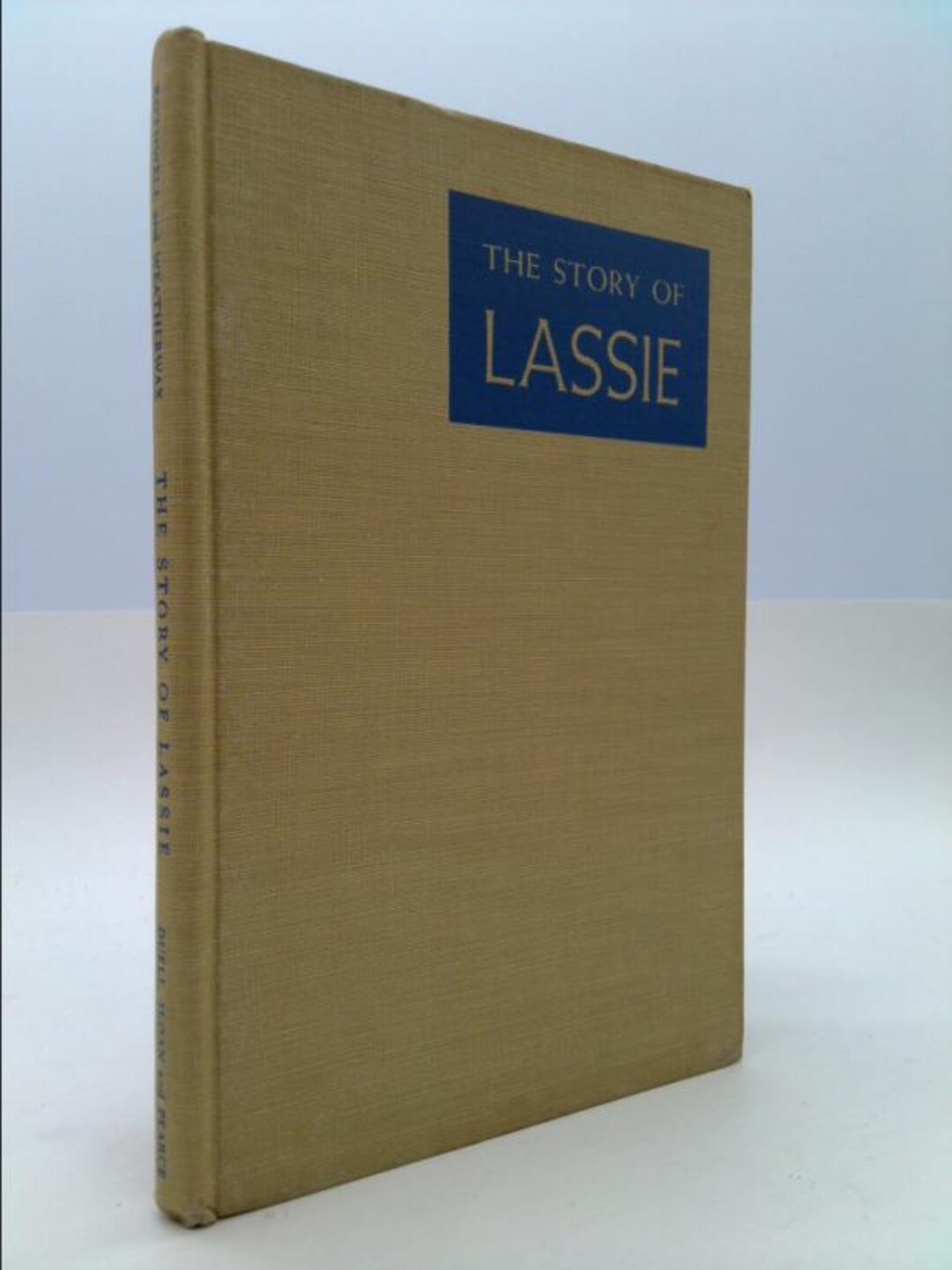 The Story of Lassie: His Discovery and Training From Puppyhood to ...