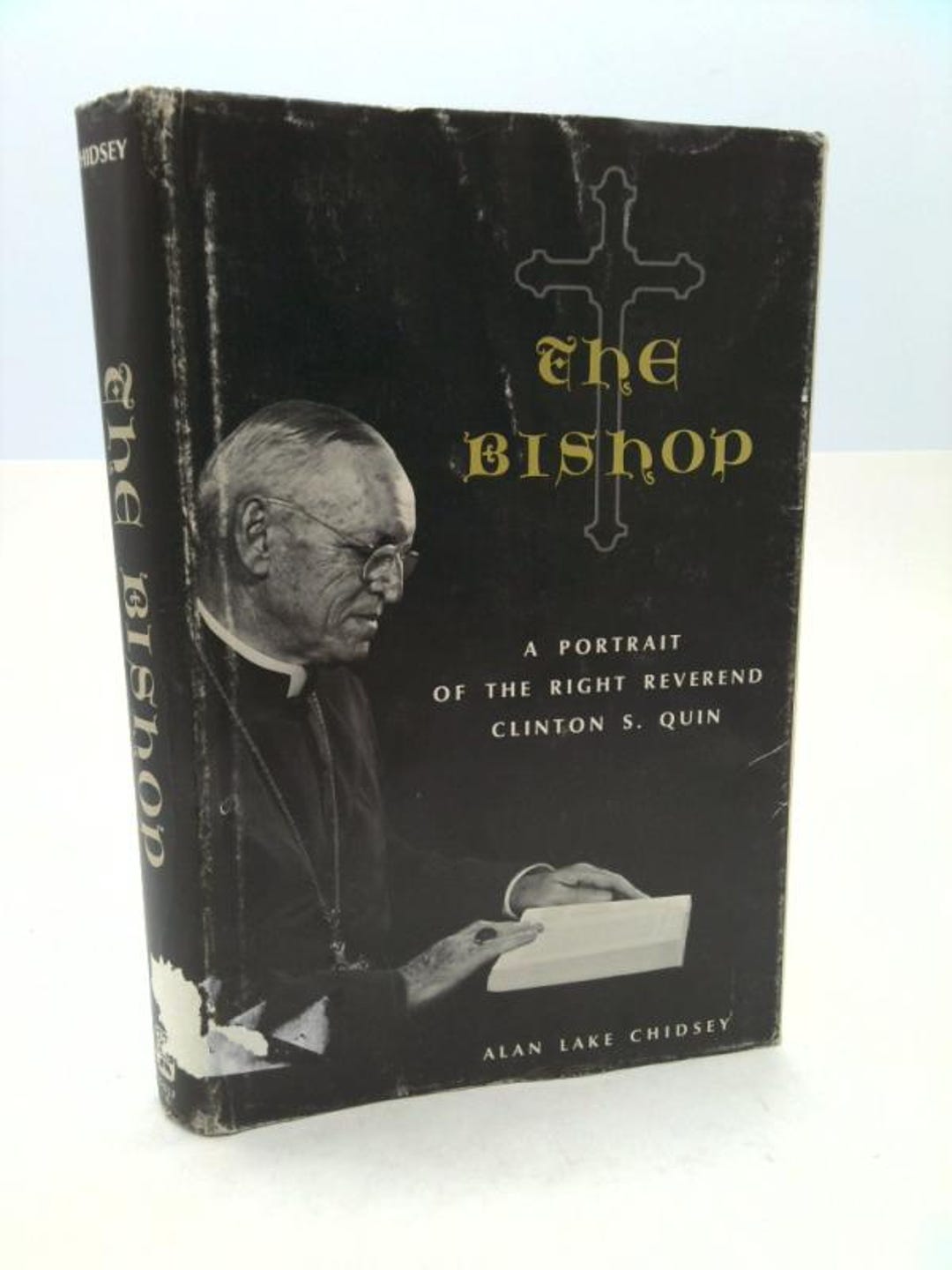 The Bishop,: A Portrait of the Right Reverend Clinton S. Quin by Alan ...