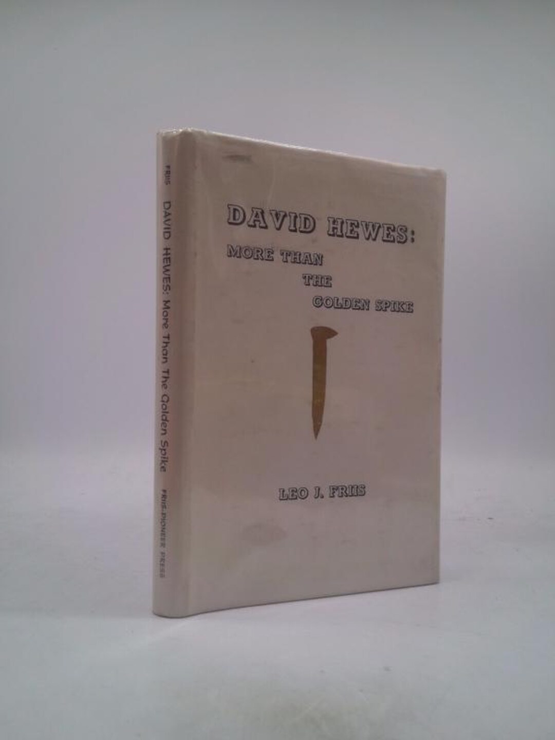 David Hewes: More Than the Golden Spike by Leo Friis - Etsy