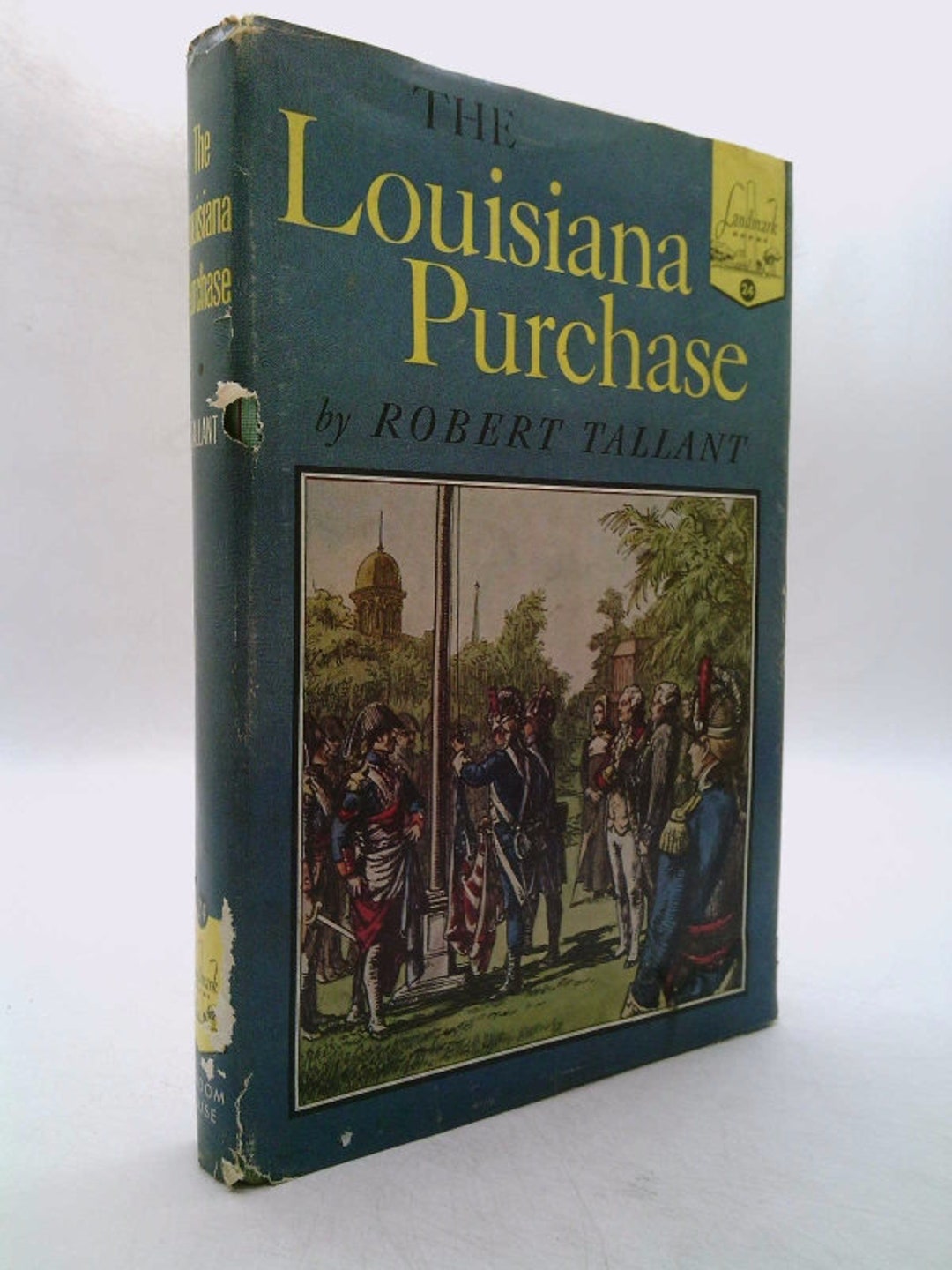 The Louisiana Purchase landmark Books Series No. 24 by Robert Tallant ...