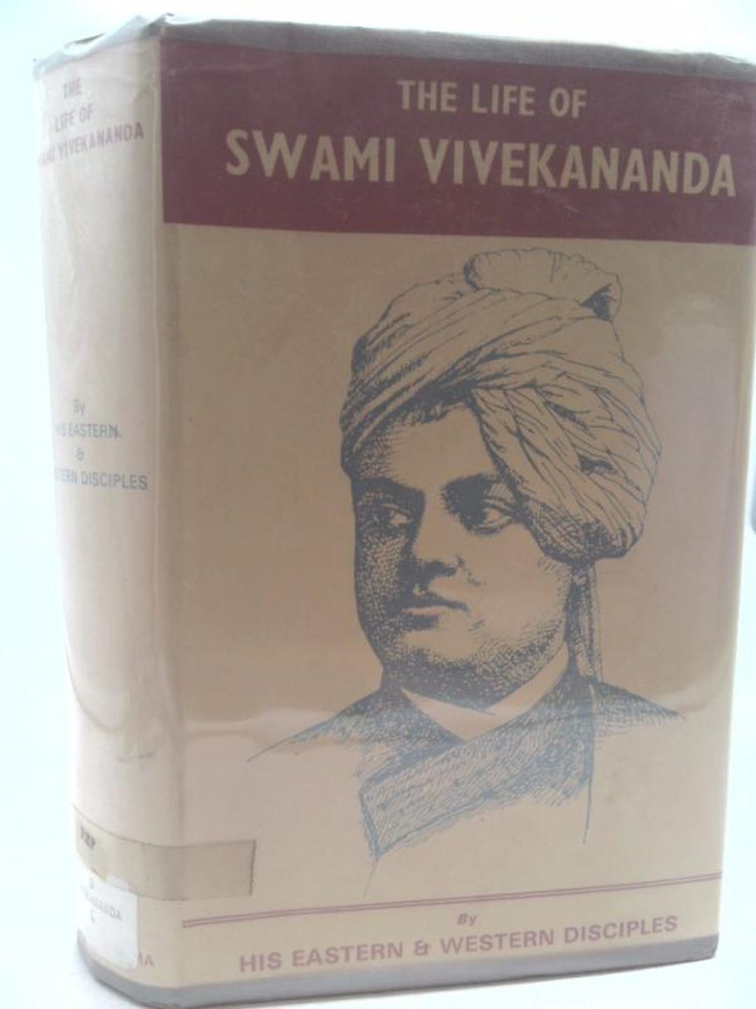 The Life of Swami Vivekananda His Eastern and Western Disciples by His ...