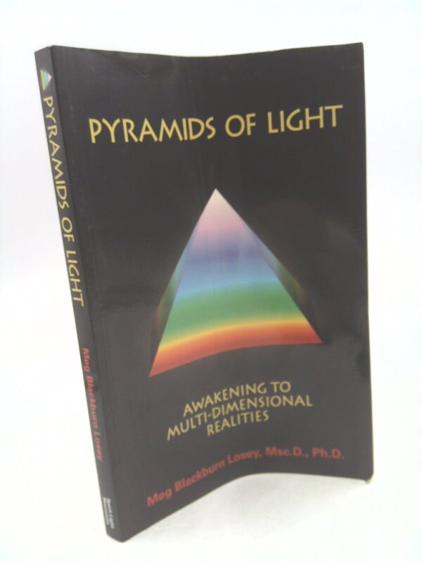 Pyramids of Light: Awakening to Multi-dimensional Realities by Meg ...