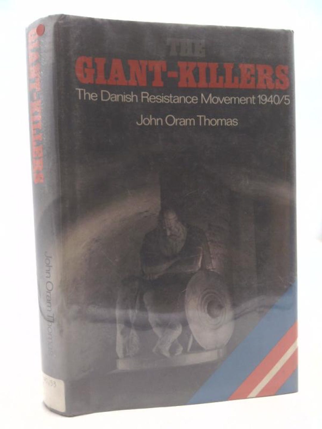 The Giant-killers: the Story of the Danish Resistance Movement, 1940 ...