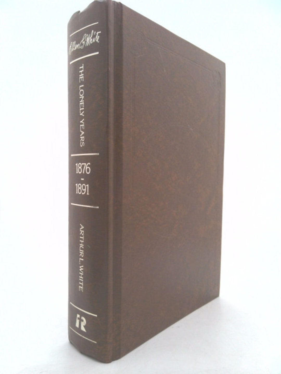 Ellen G. White: the Lonely Years, Volume 3, 1876-1891 by Arthur L White ...