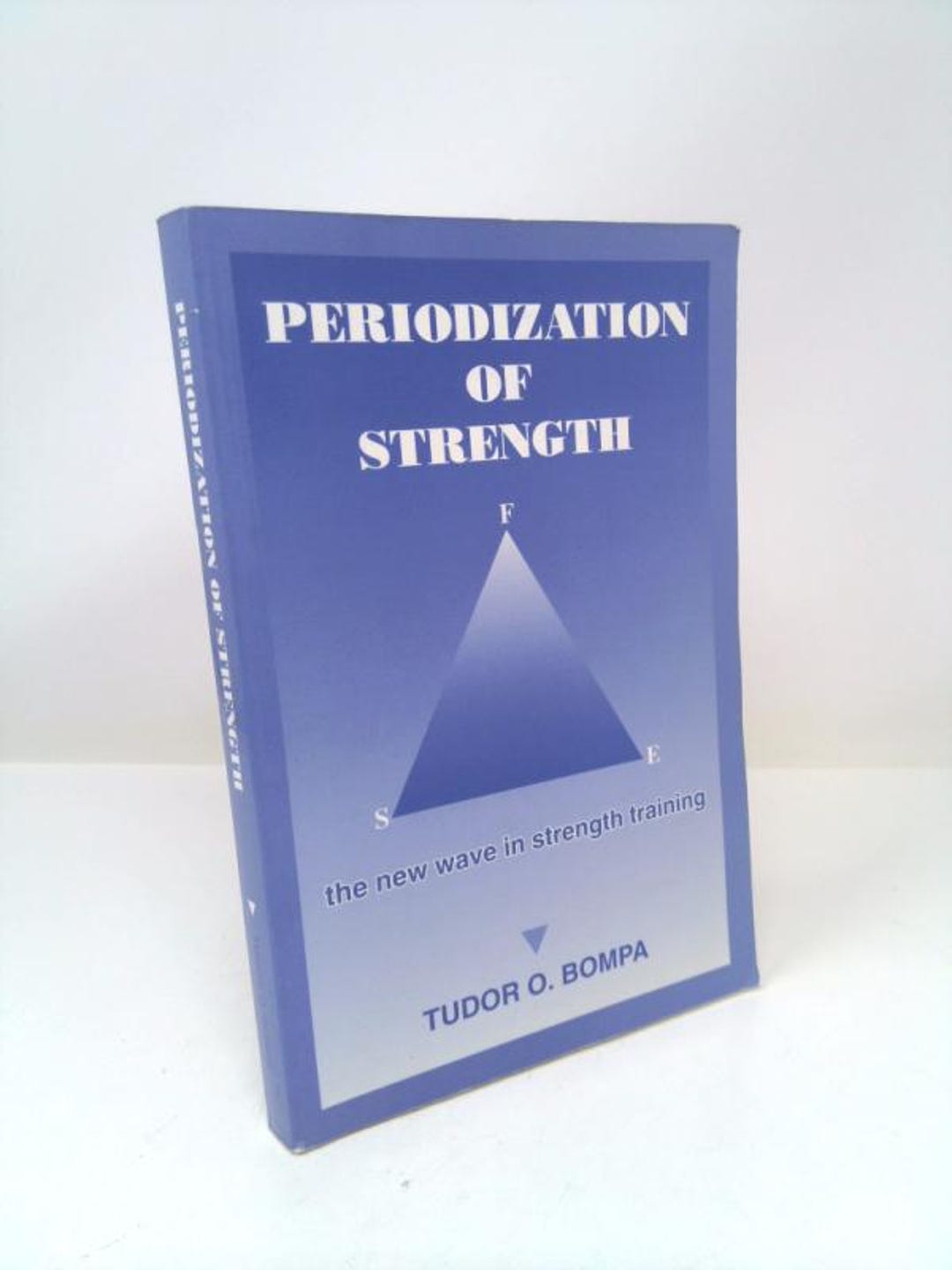 Periodization of Strength: the New Wave in Strength Training by Tudor O ...
