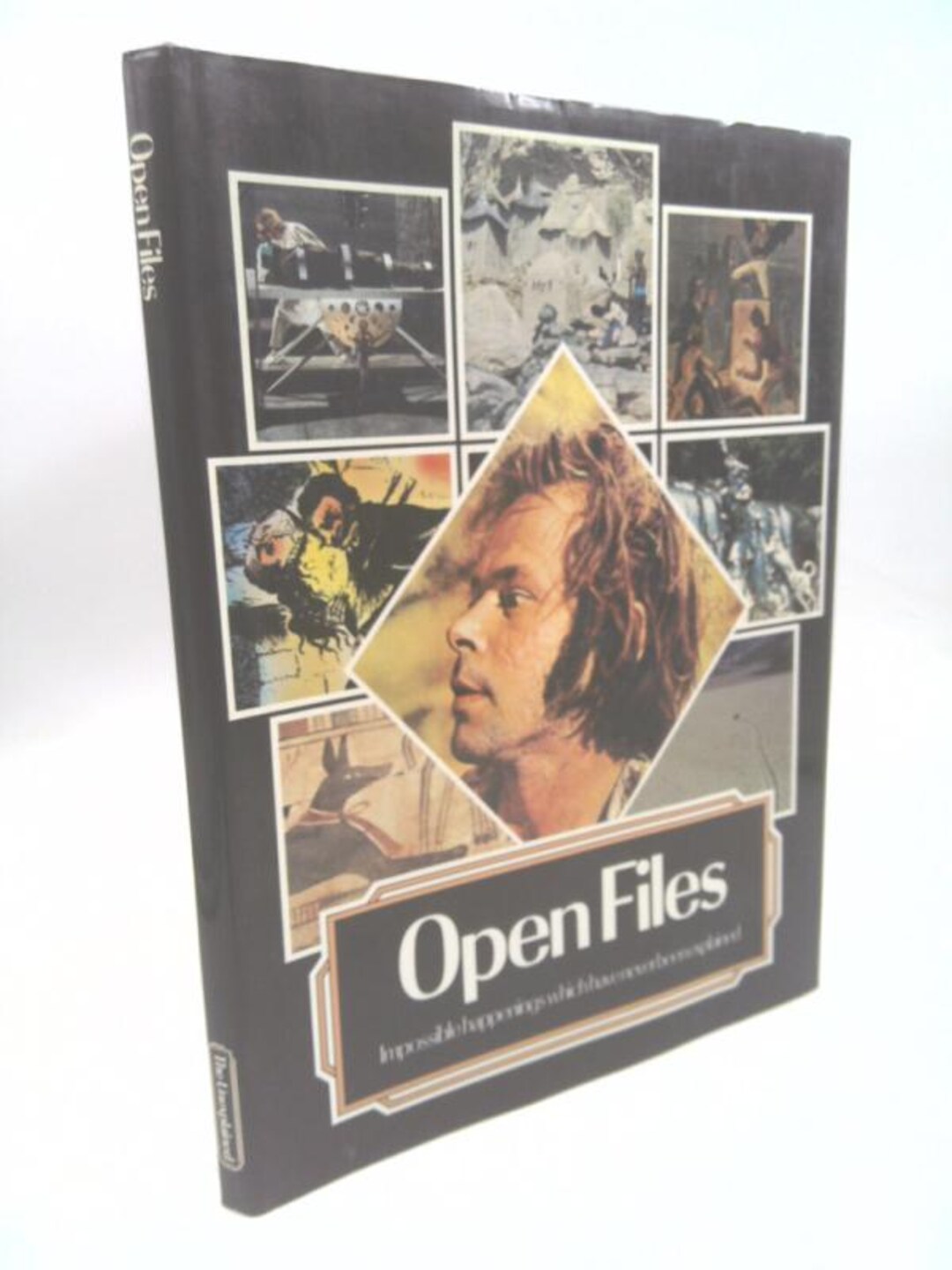 Open Files, Impossible Happenings Which Have Never Been Explained, the ...