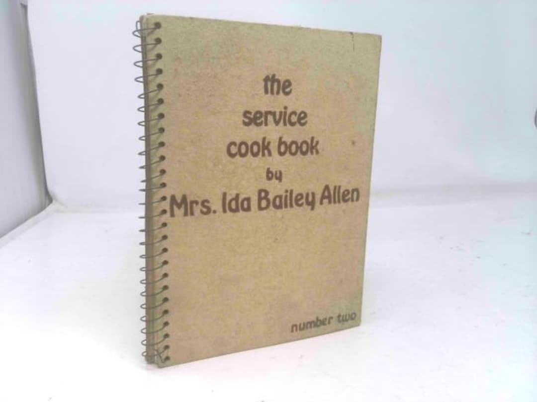 The Service Cook Book by Mrs. Ida Bailey Allen (number Two) by Mrs. Ida ...
