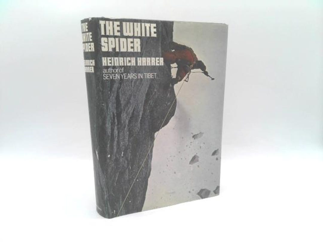 The White Spider: the Story of the North Face of the Eiger by Heinrich ...