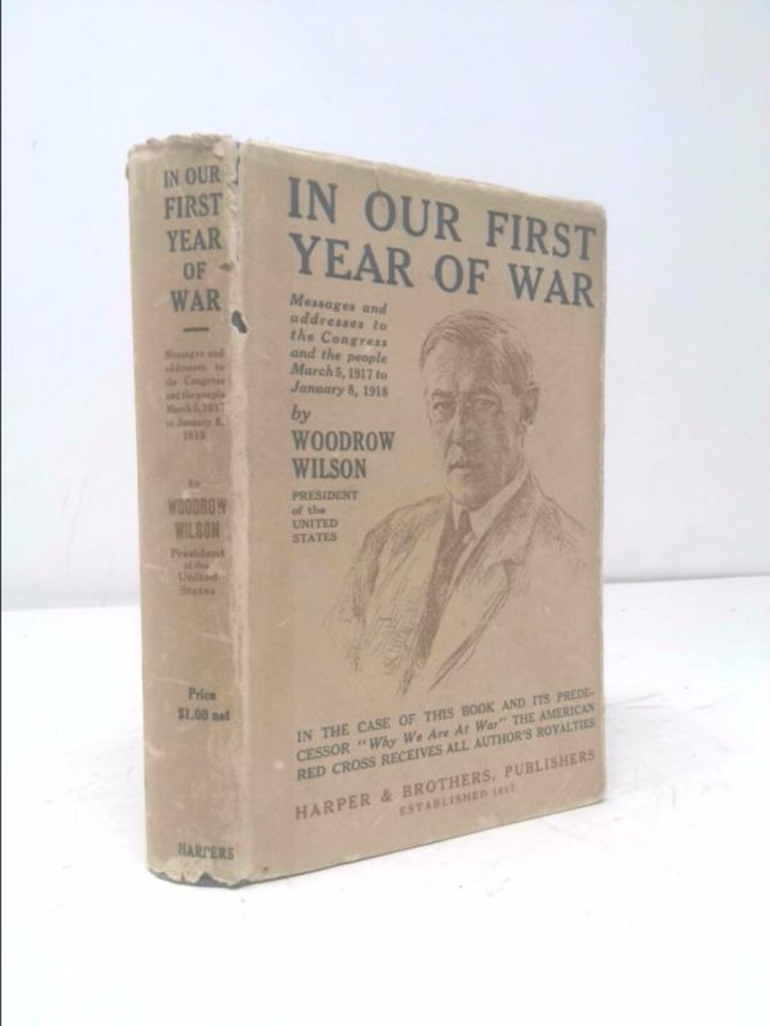 In Our First Year of War;: Messages and Addresses to the Congress and ...
