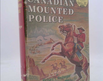 Vintage Book Royal Canadian Mounted Police by Richard L Neuberger ...