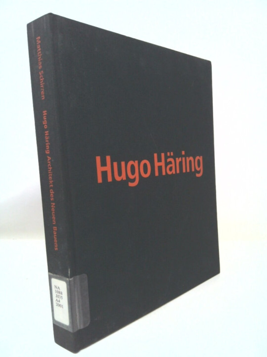 Hugo Haring: Architekt Des Neuen Bauens 1882-1958 by Matthias Schirren ...