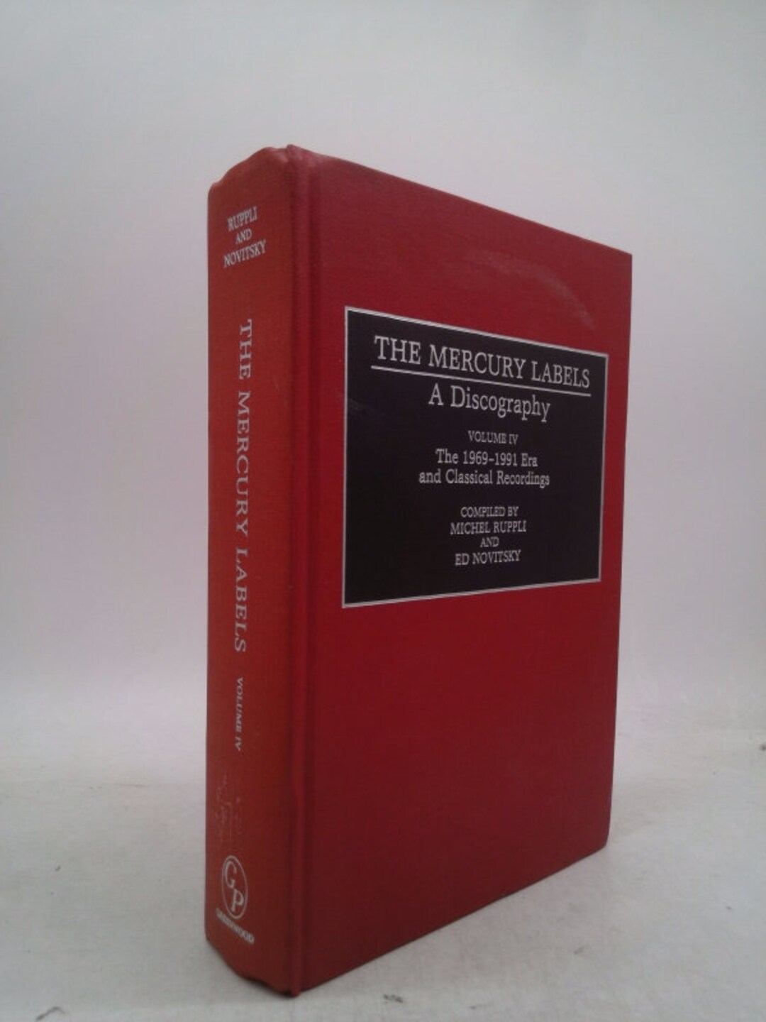 The Mercury Labels: A Discography Volume Iv the 1969-1991 Era and ...