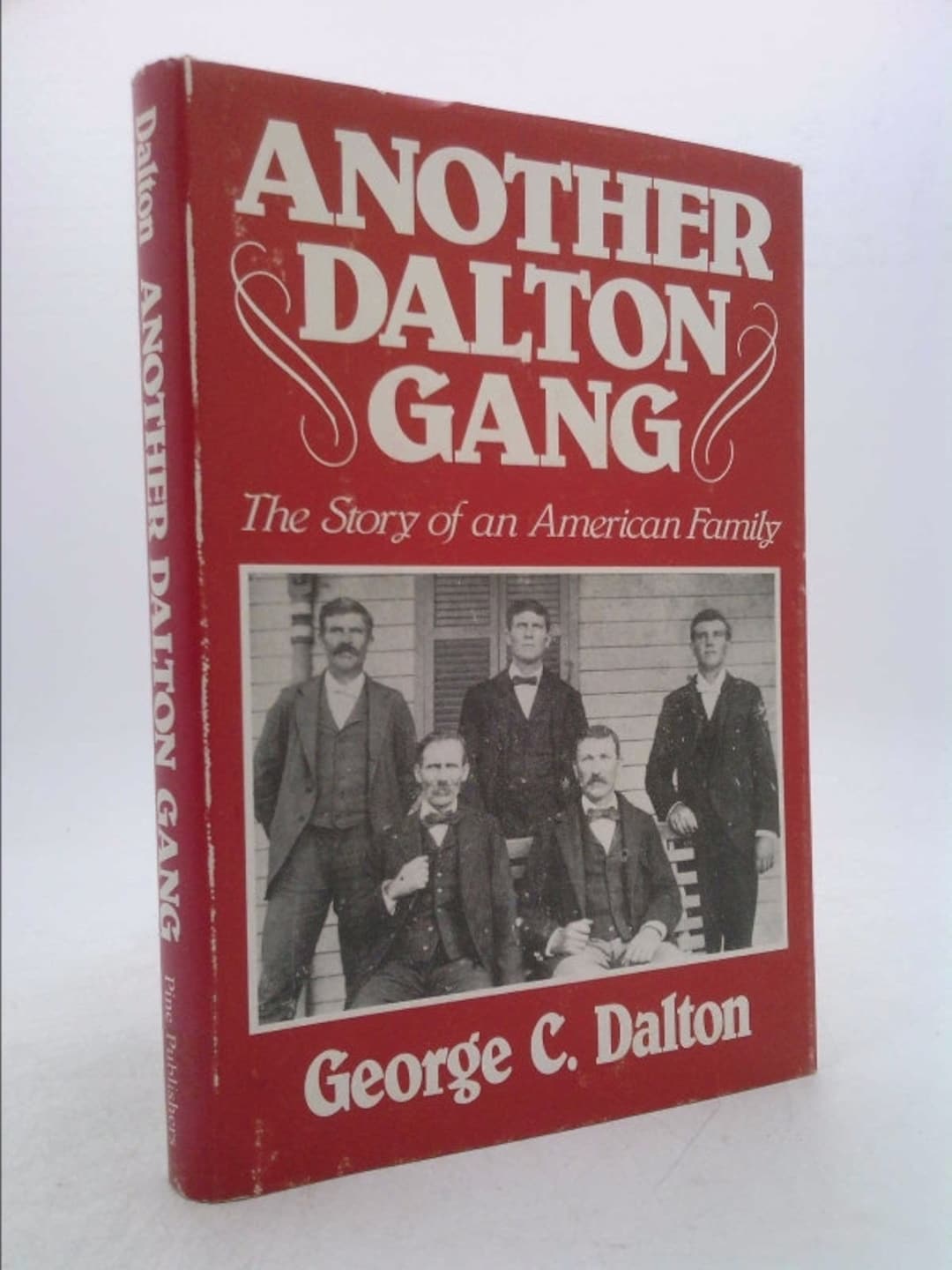 Another Dalton Gang: the Story of an American Family by GEORGE C ...