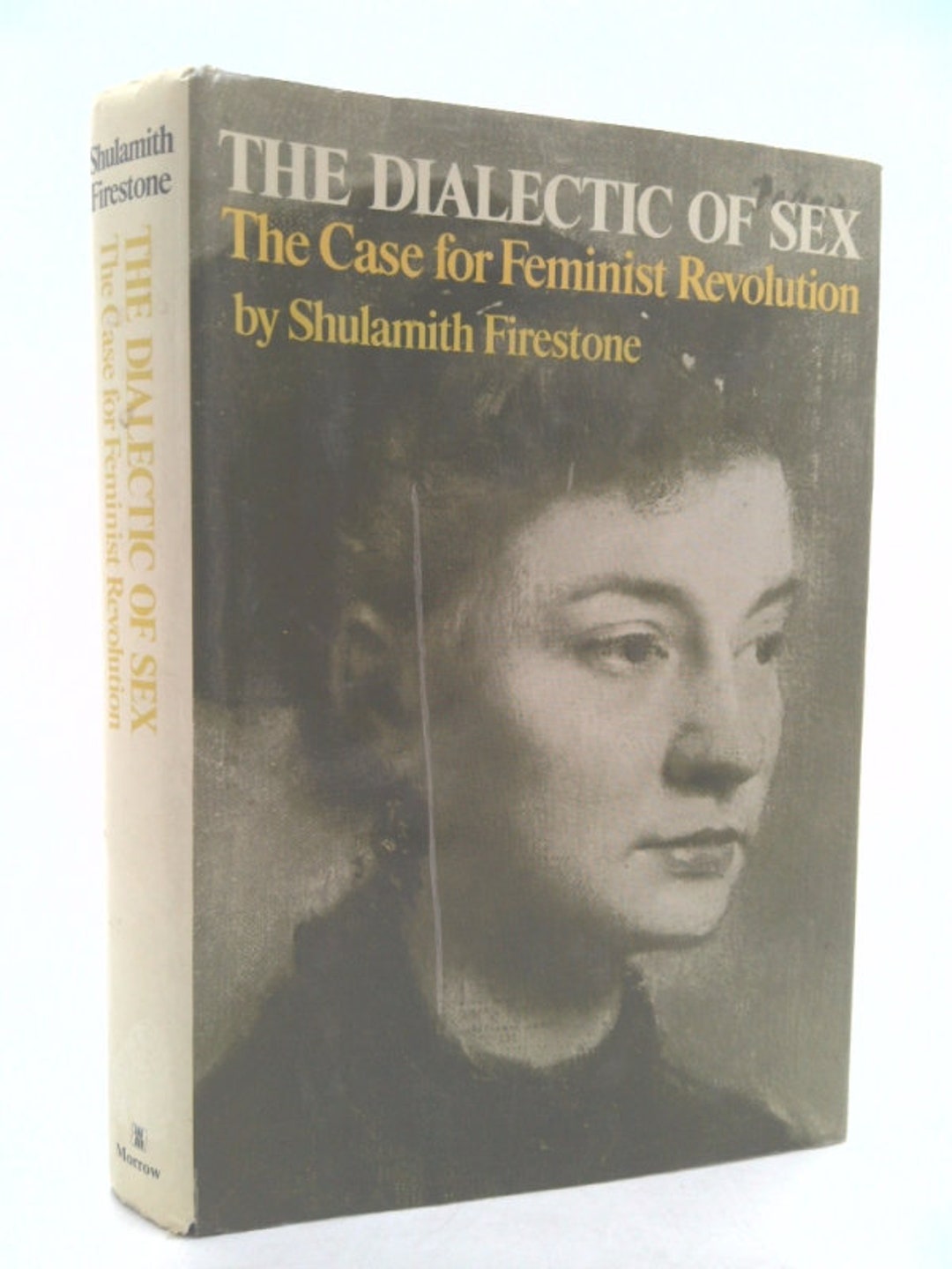 The Dialectic Of Sex The Case For Feminist Revolution By Shulamith