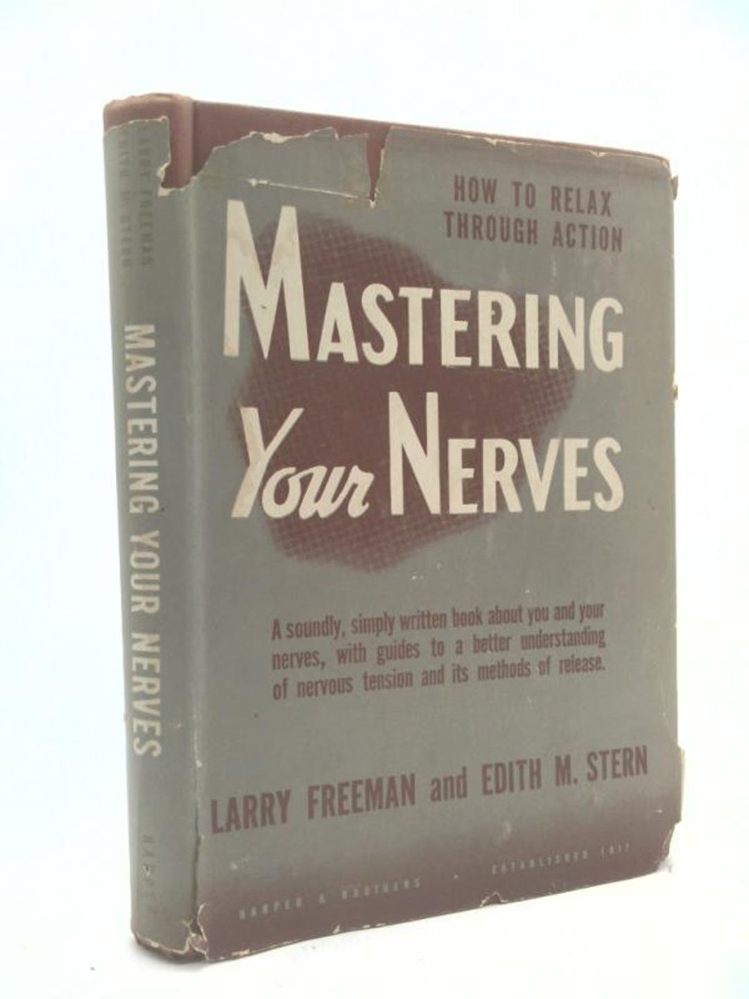 Mastering Your Nerves : How to Relax Through Action by Freeman, Larry ...