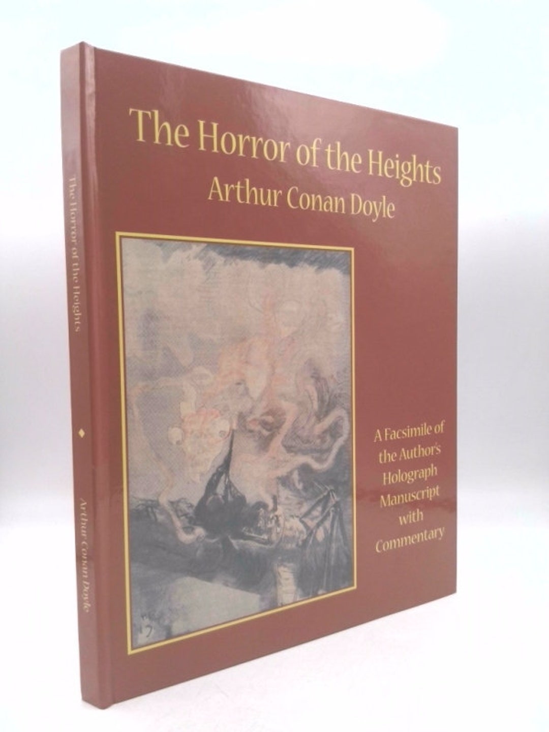 The Horror of the Heights: A Facsimile of the Author's Holograph ...