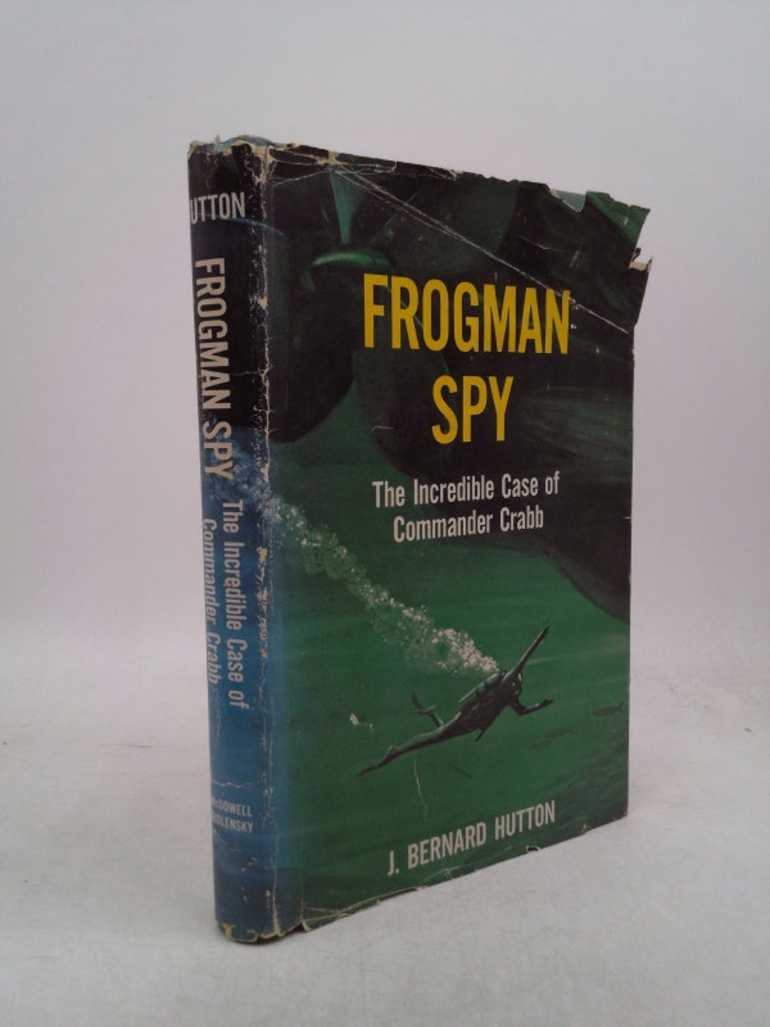 Frogman Spy,: the Incredible Case of Commander Crabb by Joseph Bernard ...