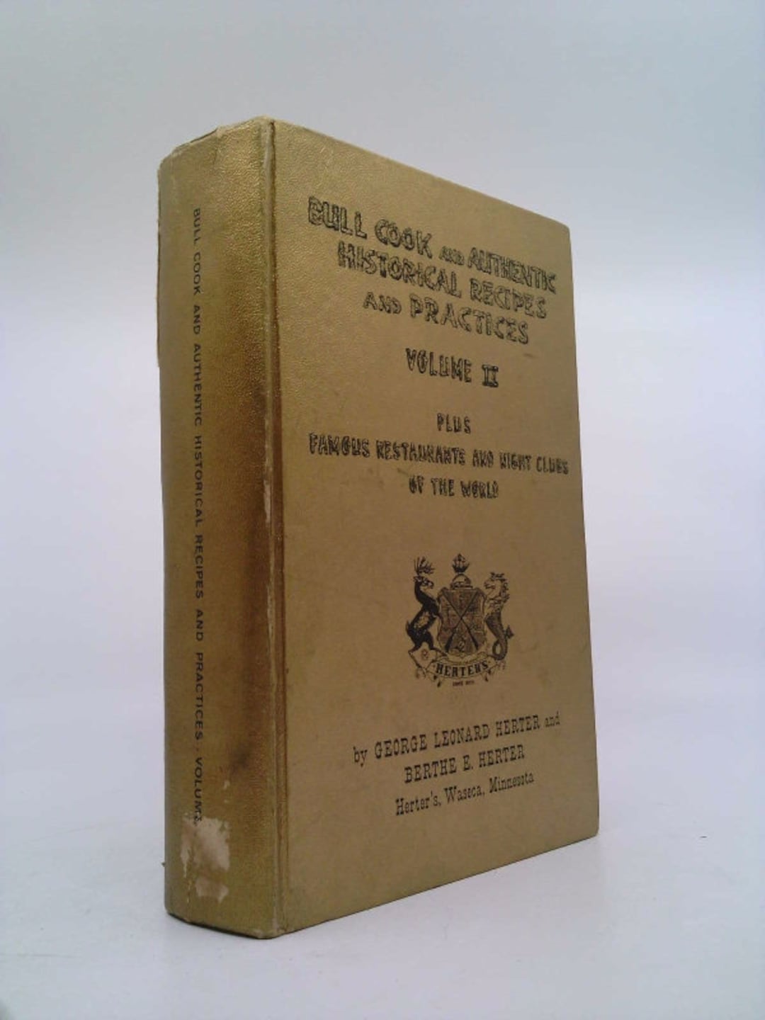 Bull Cook and Authentic Historical Recipes and Practices Volume Ii Plus ...