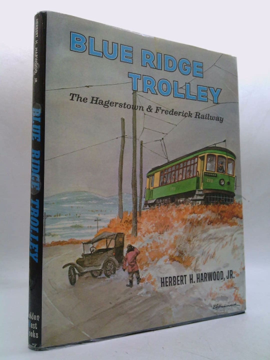 Blue Ridge Trolley: the Hagerstown & Frederick Railway by Herbert H ...