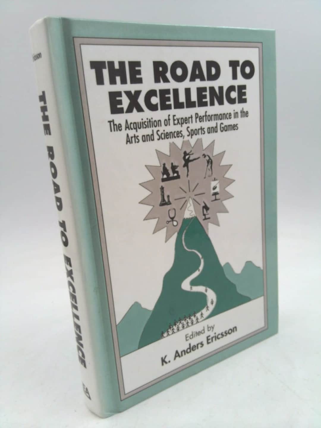 The Road to Excellence: the Acquisition of Expert Performance in the ...