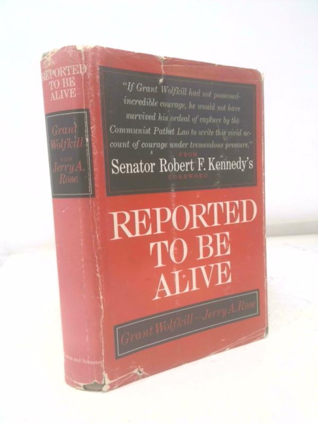 Reported to Be Alive by Grant With Jerry A. Rose. Foreword by Robert F ...