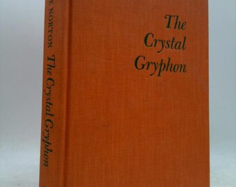 1972 the Crystal Gryphon, 1973 Great Britain Edition, Andre Norton ...