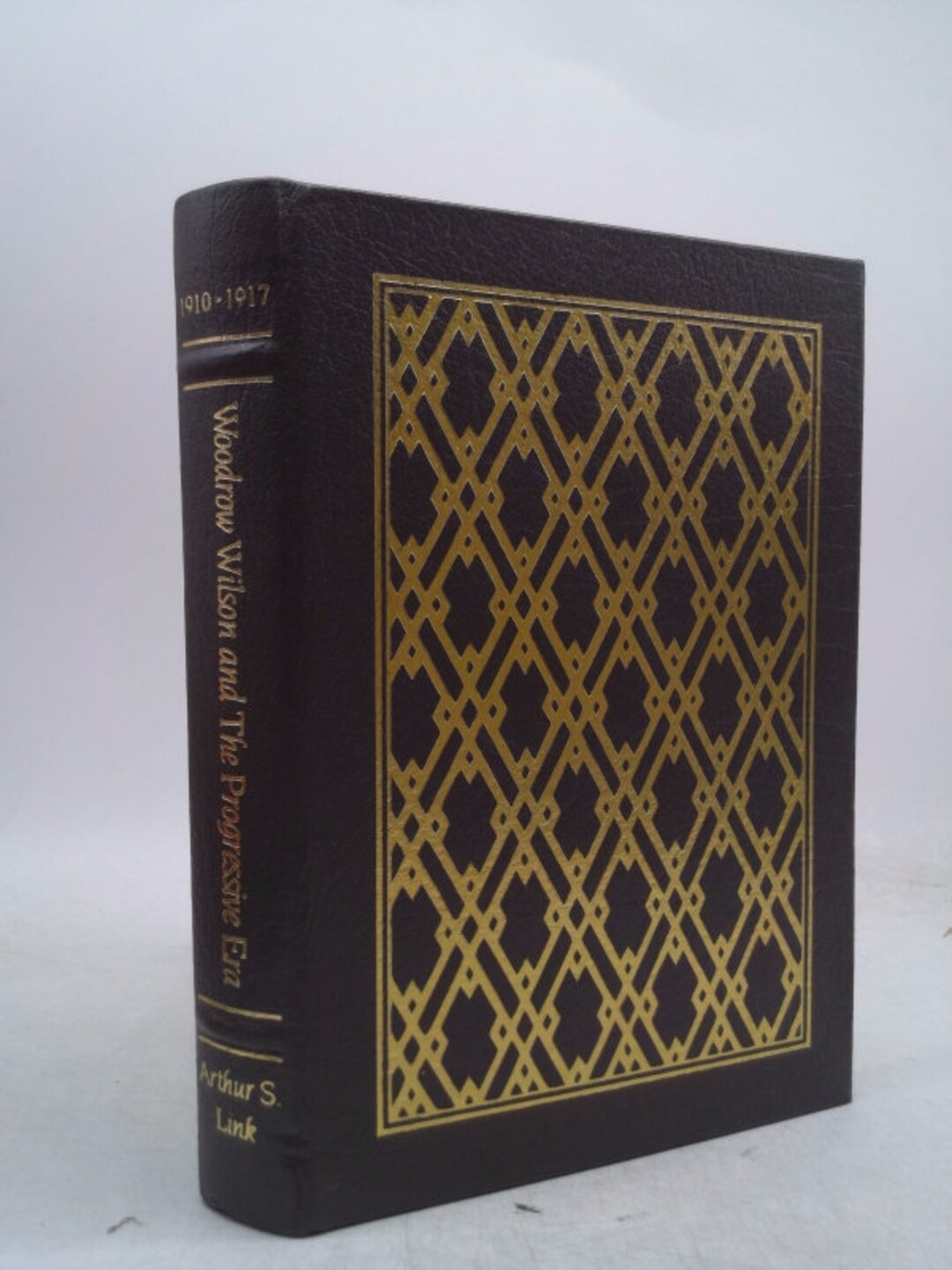 Woodrow Wilson and the Progressive Era 1910-1917 (the Leather Bound ...