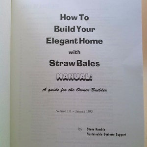 How to Build Your Elegant Home With Straw Bales Manual: A Guide for the Owner-builder (book and ...