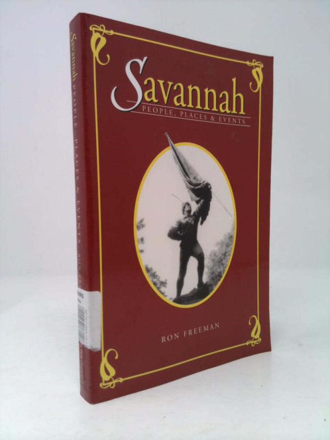 Savannah People, Places & Events: A Historic Tour Guide by Ron Freeman ...