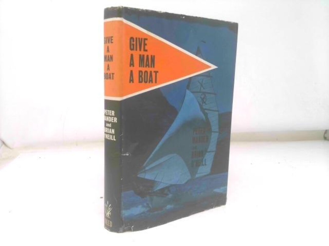 Give a Man a Boat by Peter and Brian O'neill (drawings by Bret De Thier ...