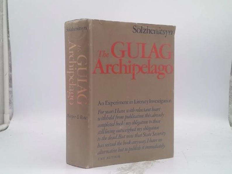 The Gulag Archipelago, 1918-1956: an Experiment in Literary ...