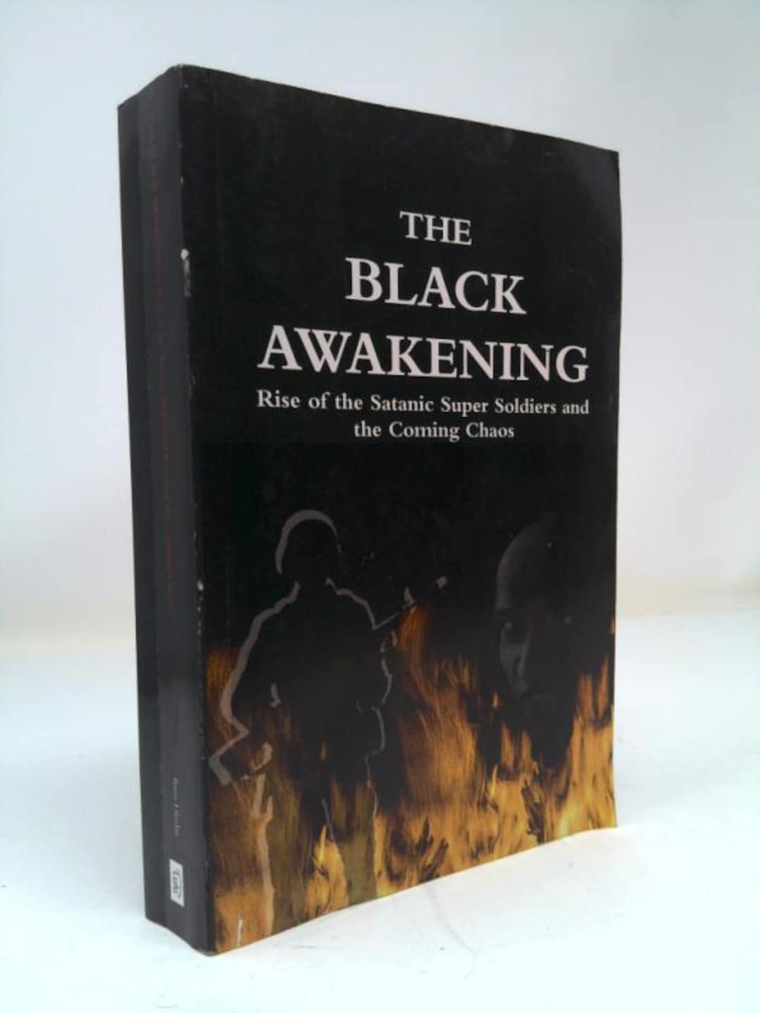 The Black Awakening: Rise of Satanic Super Soldiers and the Coming ...