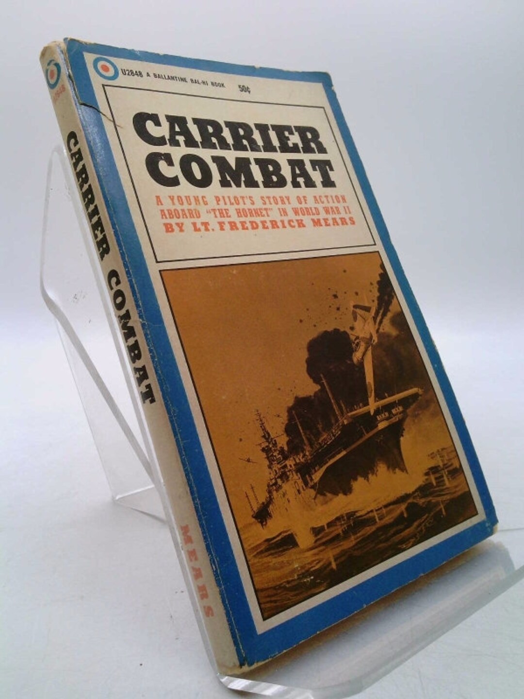 Carrier Combat: A Young Pilot's Story of Action Aboard the Hornet in ...