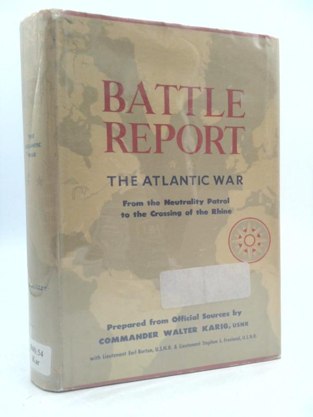 Battle Report the Atlantic War From the Neutrality Patrol to the ...