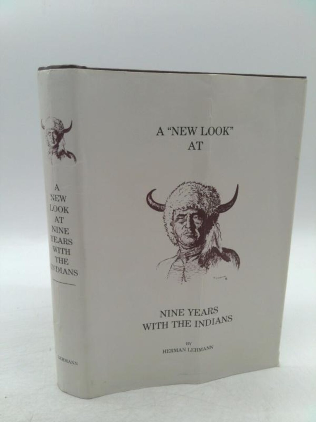 A New Look at Nine Years With the Indians 1870-1879 by Herman Lehmann ...