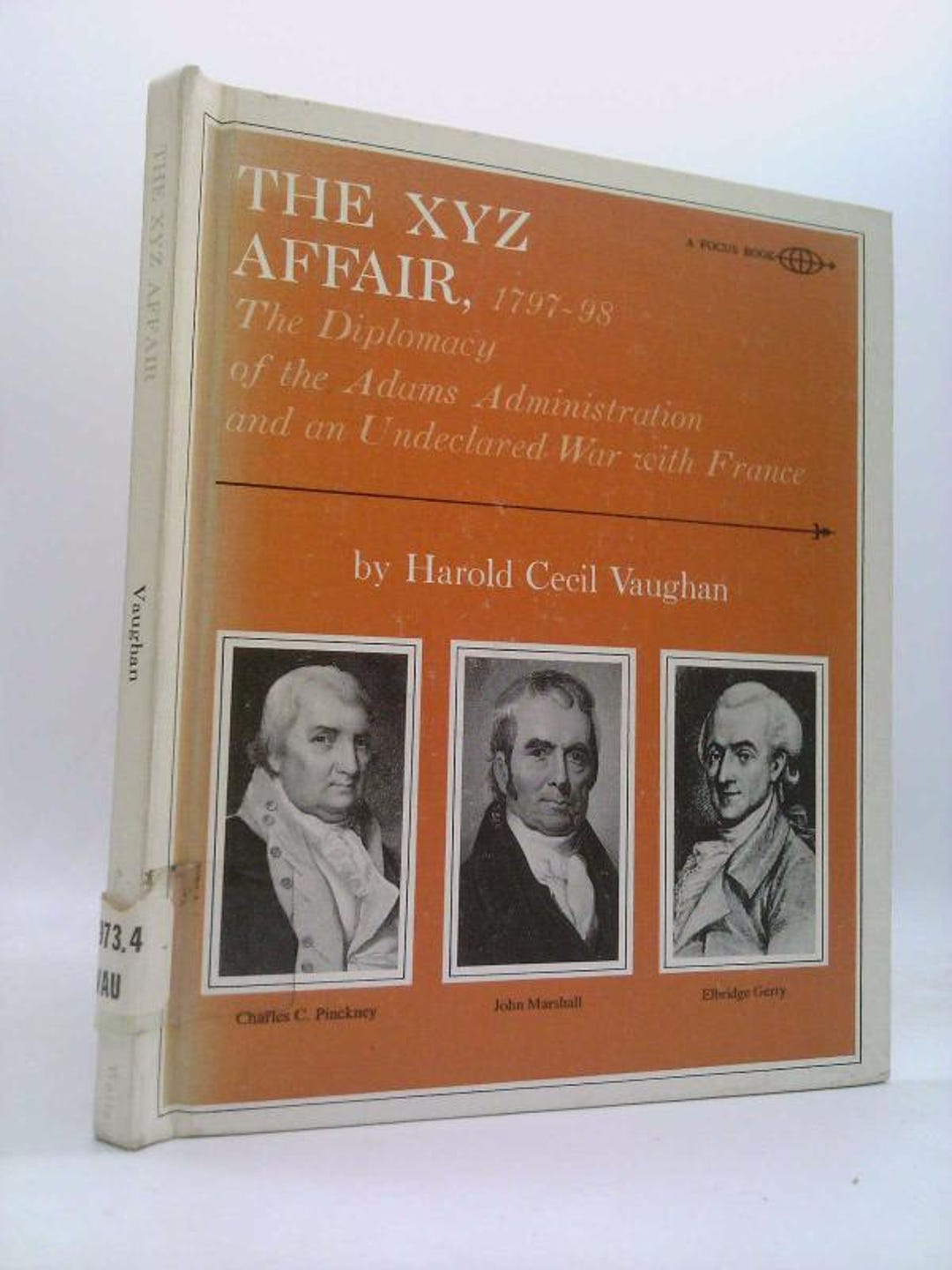 The Xyz Affair, 1797-98: the Diplomacy of the Adams Administration and ...