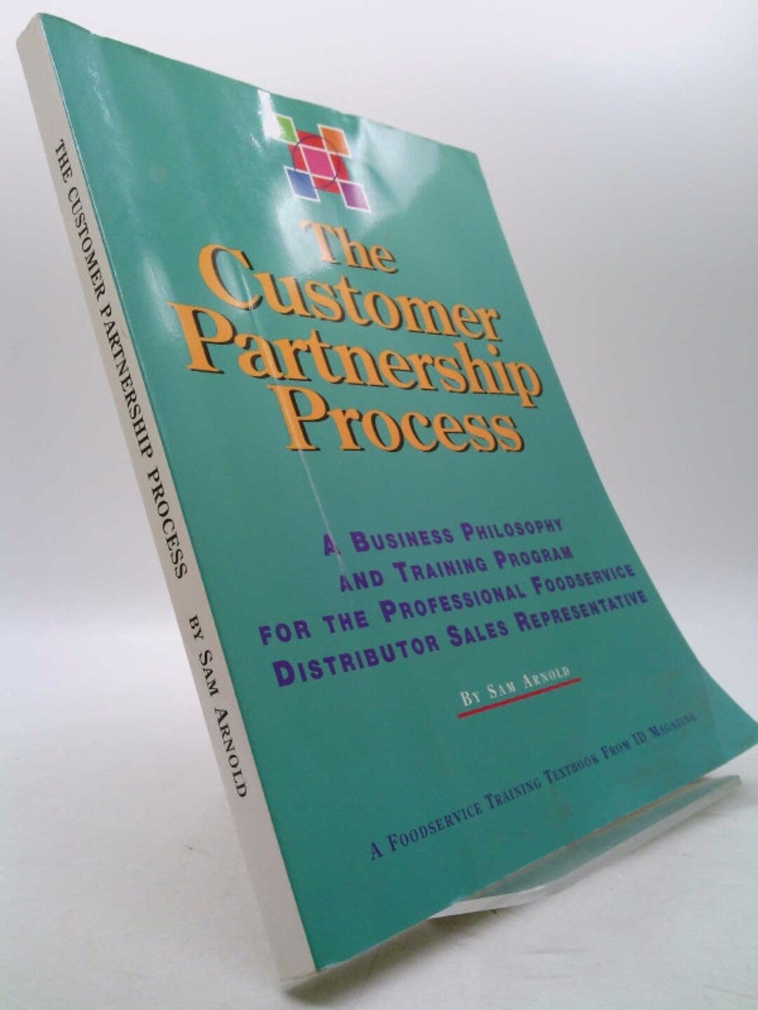 The Customer Partnership Process (A Business Philosophy & Training ...