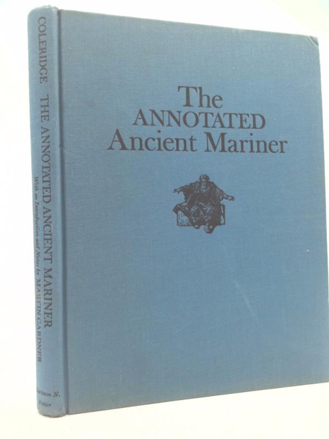 The Annotated Ancient Mariner: the Rime of the Ancient Mariner by ...