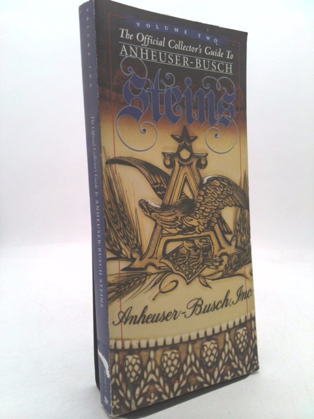 The Official Collector's Guide to Anheuser-busch Steins (volume Two) by ...