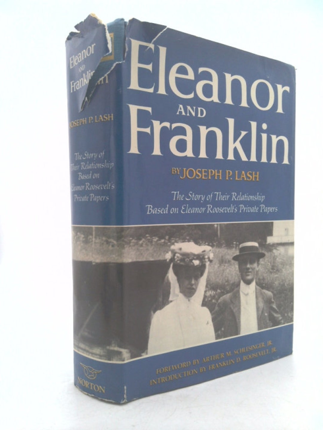 Eleanor and Franklin: the Story of Their Relationship Based on Eleanor ...