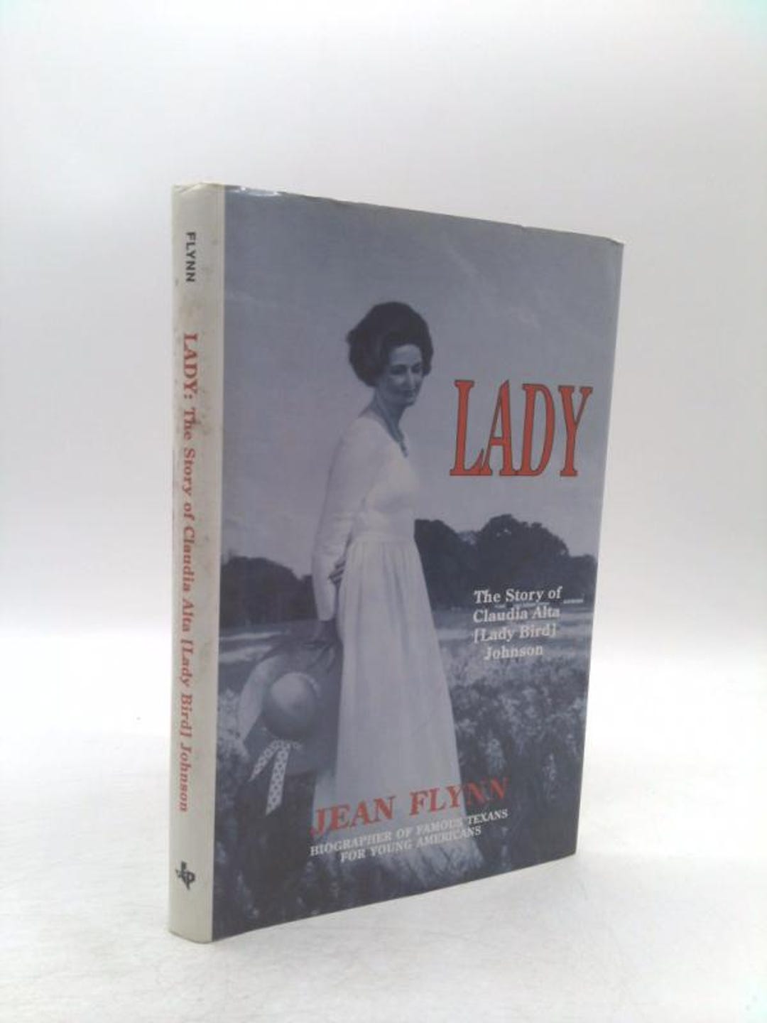Lady: the Story of Claudia Alta (lady Bird Johnson, Texas' First Lady ...