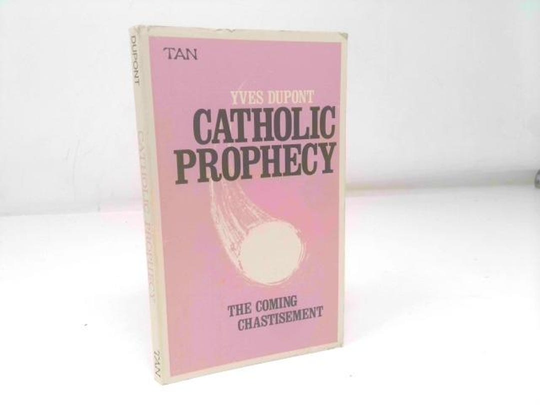 Catholic Prophecy: the Coming Chastisement by Yves Dupont - Etsy
